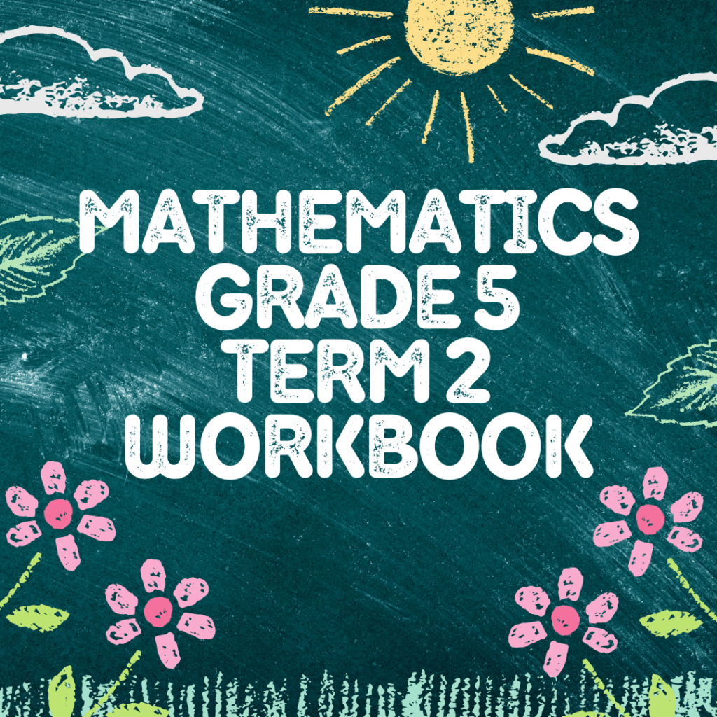 Mathematics Grade 5 Term 2 Workbook Teacherhq